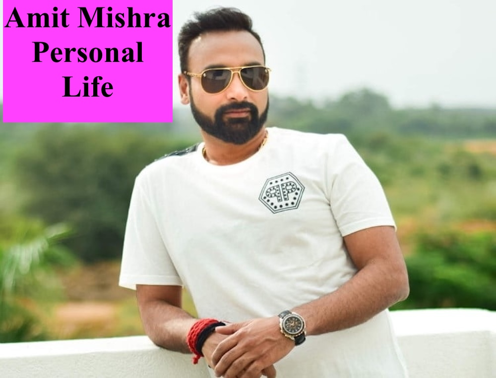 Amit Mishra Biography 2024 Height, Age, Wife, Family, Net Worth, IPL Salary, Earnings, Who is ...