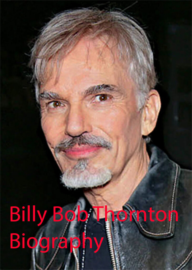 Billy Bob Thornton Biography 2025 Age, Born, Family, Salary, Net Worth And More - Browvopetshop