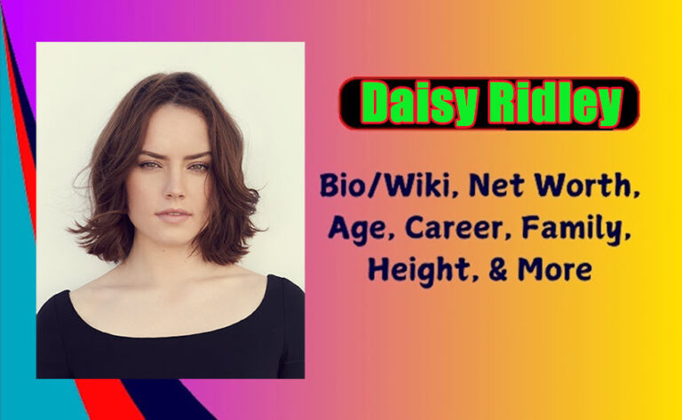 Daisy Ridley Biography 2025 Age, Height, Weight, Net Worth, Salary ...