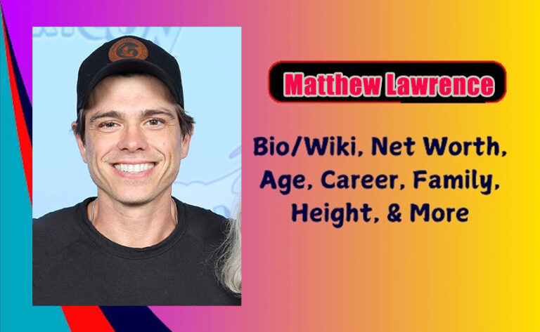 Matthew Lawrence Biography 2025 Age, Height, Weight, Net Worth, Salary ...