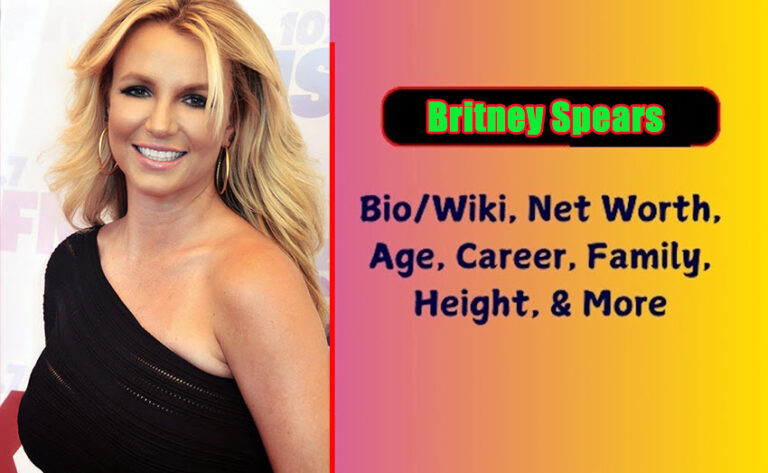 Britney Spears Biography 2025 Age, Height, Weight, Net Worth, Salary ...