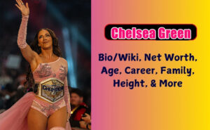 Chelsea Green Biography 2026 Age, Height, Weight, Net Worth, Salary ...