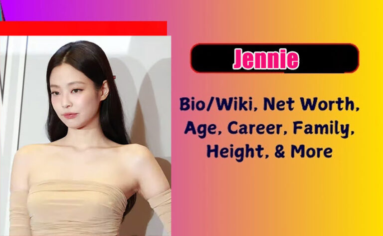 Jennie Biography 2025 Age, Height, Weight, Net Worth, Salary, Born, Parents and More - Browvopetshop