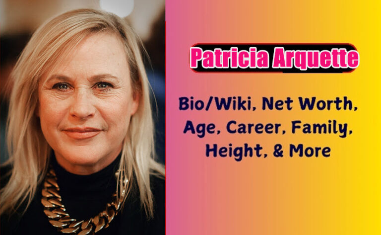 Patricia Arquette Biography 2025 Age, Height, Weight, Net Worth, Salary ...