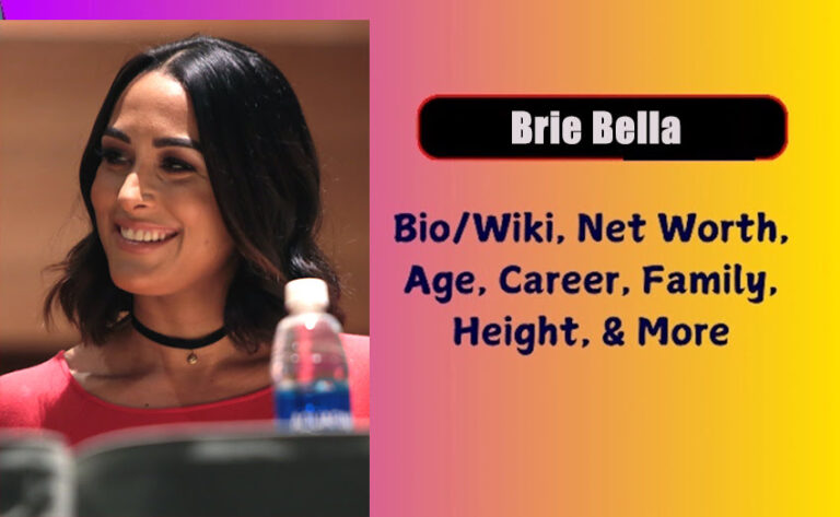 Brie Bella Biography 2026 Age, Height, Weight, Net Worth, Salary, Born ...