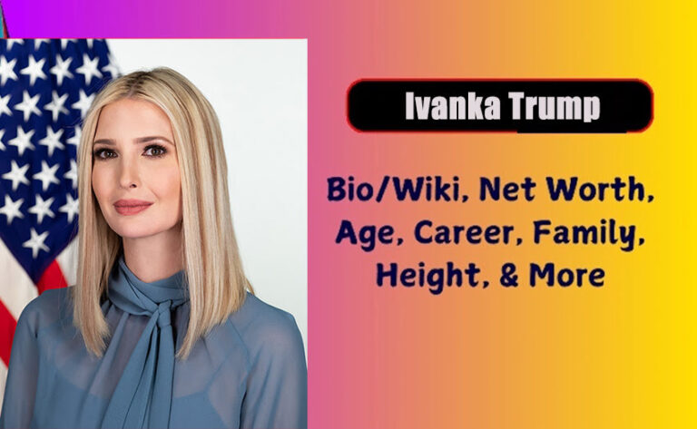 Ivanka Trump Biography 2026 Age, Height, Weight, Net Worth, Salary ...