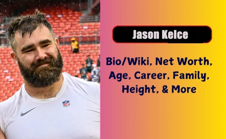 Jason Kelce Biography 2025 Age, Height, Weight, Net Worth, Salary, Born ...