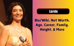 Lorde Biography 2025 Age, Height, Weight, Net Worth, Salary, Born ...