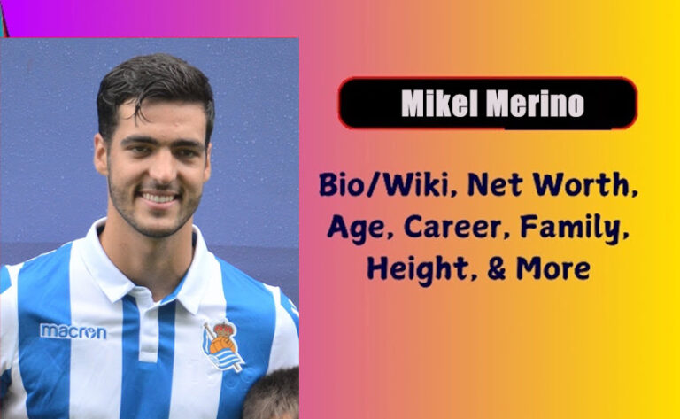 Mikel Merino Biography 2026 Age, Height, Weight, Net Worth, Salary ...