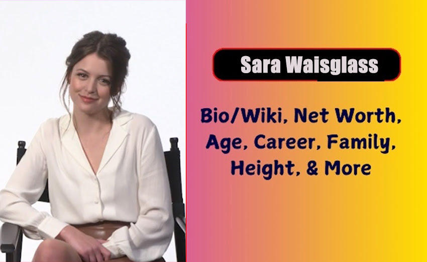 Sara Waisglass Biography 2026 Age, Height, Weight, Net Worth, Salary ...