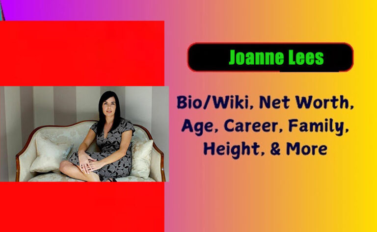 Joanne Lees Biography 2025 Age, Height, Weight, Net Worth, Salary, Born, Parents and More ...